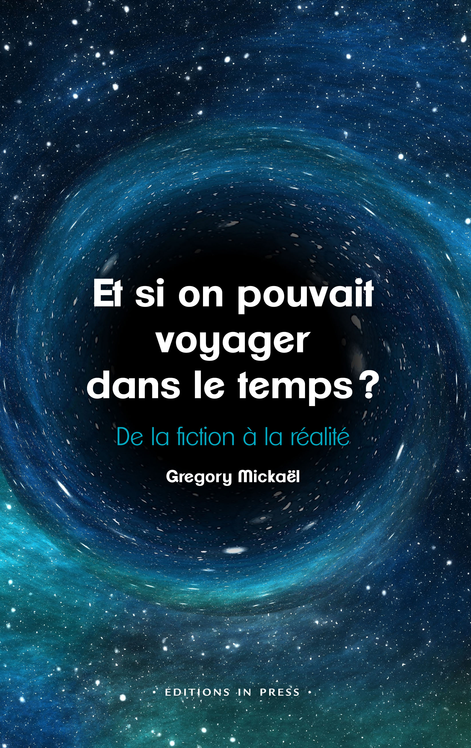 Et si on pouvait voyager dans le temps ? - Éditions in Press