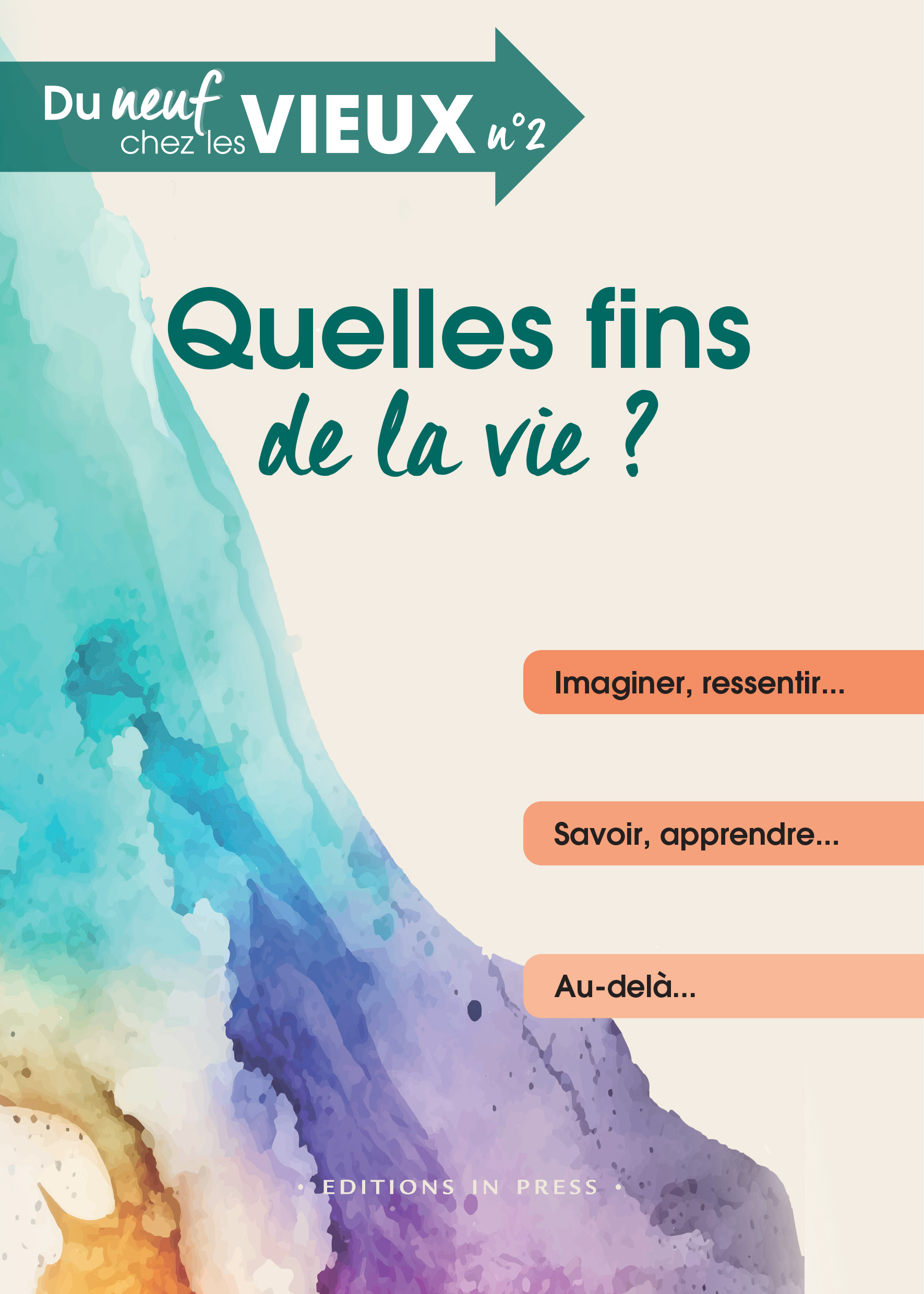 Quelles fins de la vie ? - Éditions in Press